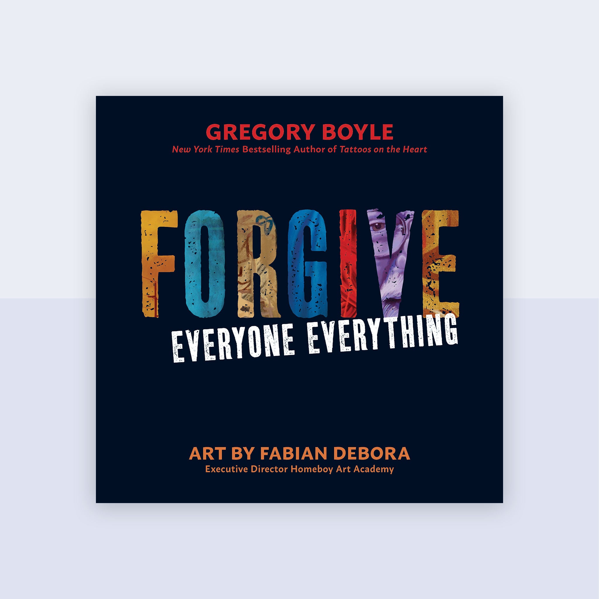 Forgive Everyone Everything – Shop Homeboy
